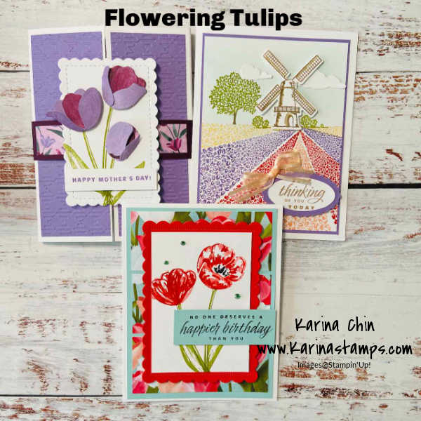 Flowering Tulips + Tulip Fields Cards - Karina Chin, Stampin' Up ...